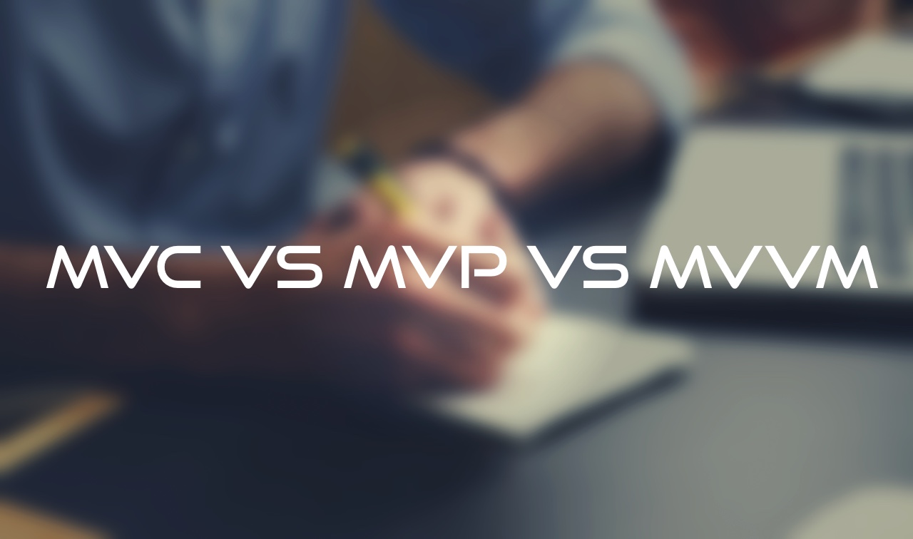 What is difference between MVC, MVP and MVVM? - Zoran Pavlovic